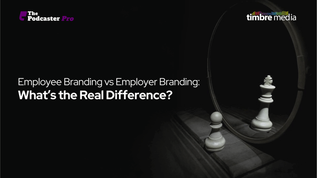 Employee Branding vs Employer Branding: What’s the Real Difference?